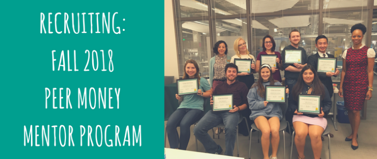 We are recruiting for the Fall 2018 Peer Money Mentor Program! | Student Money Management Office ...